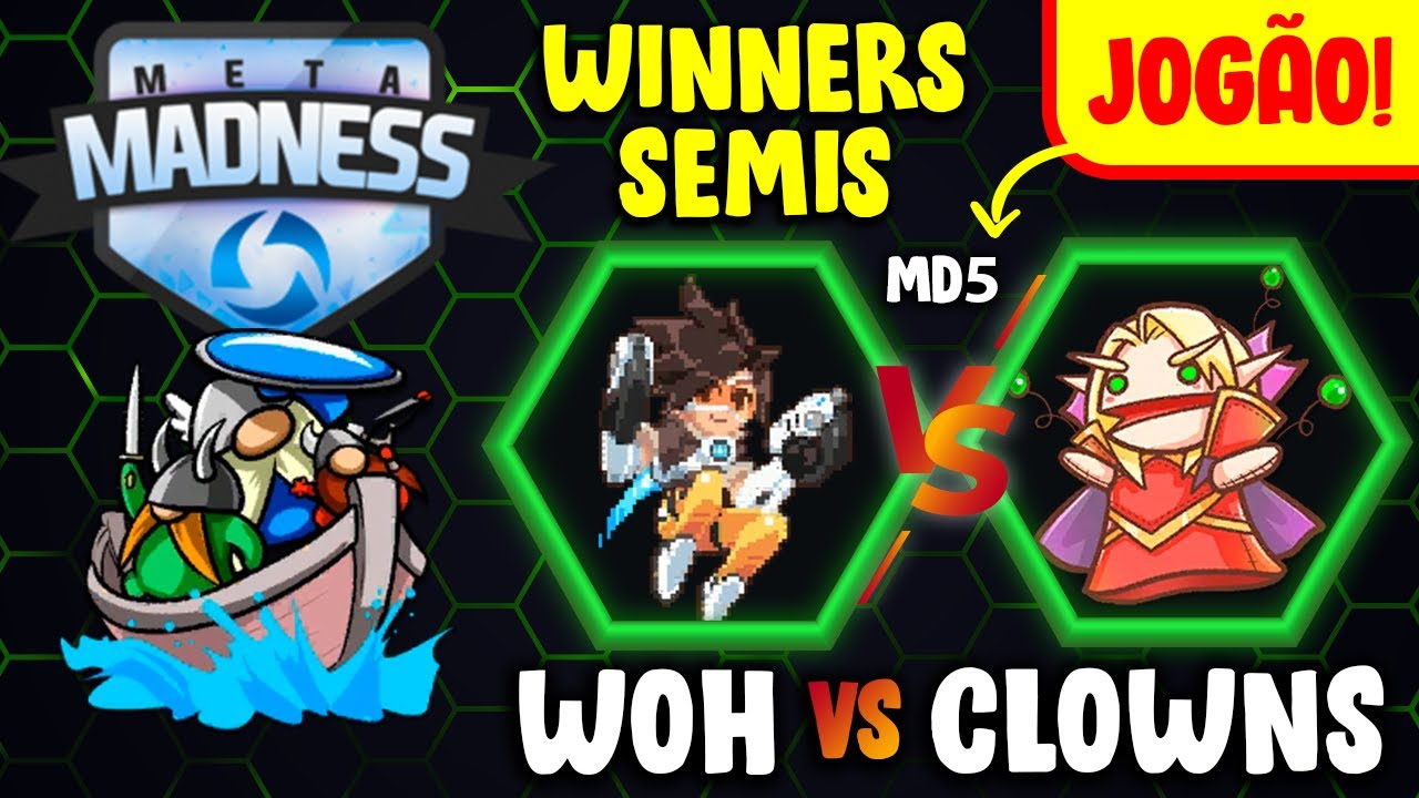 [MetaMadness 7] Team WOH x The Circus Clowns [PT-BR] Winners Semis ...