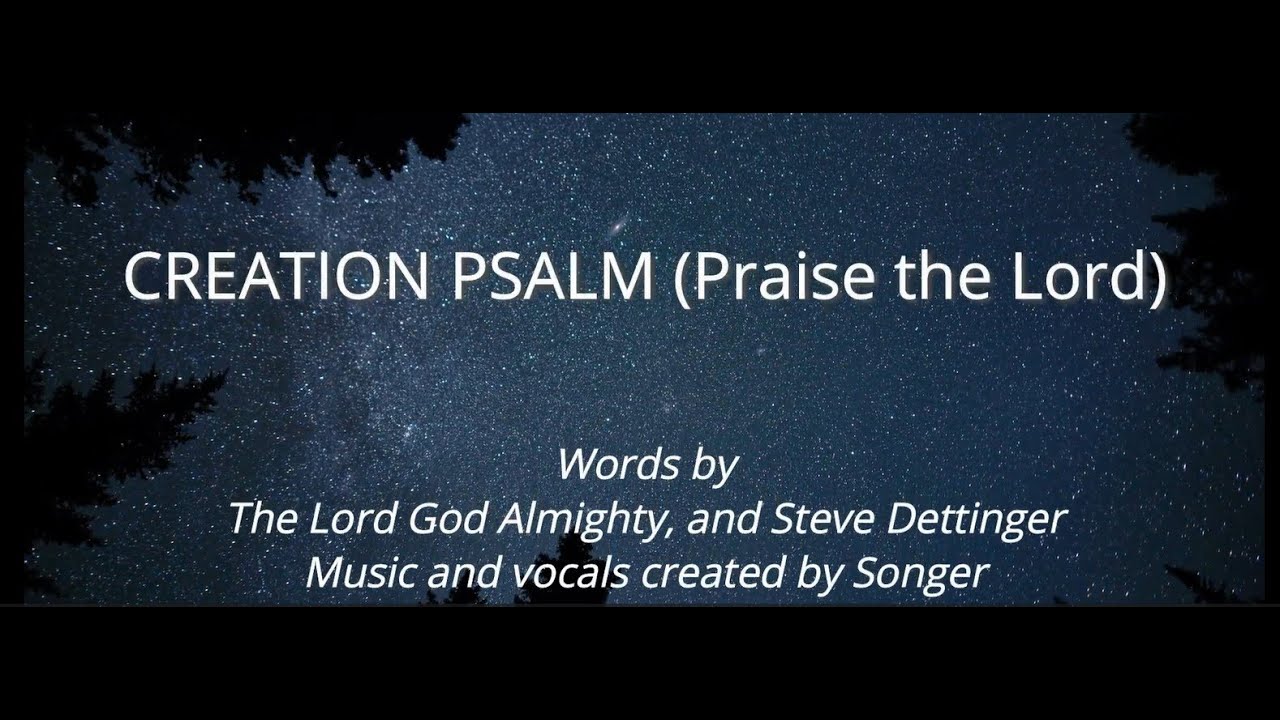 Creation Psalm (Praise the Lord) - YouTube