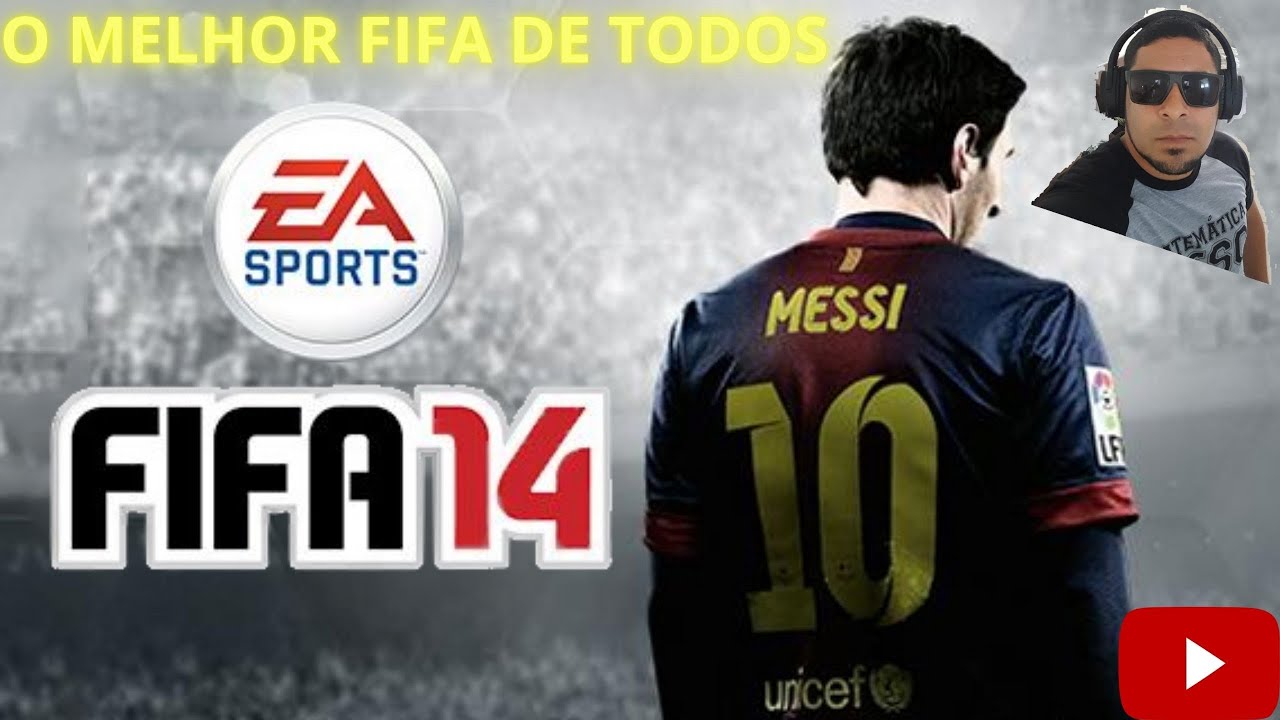 FIFA 14 O MELHOR FIFA DE TODOS - YouTube