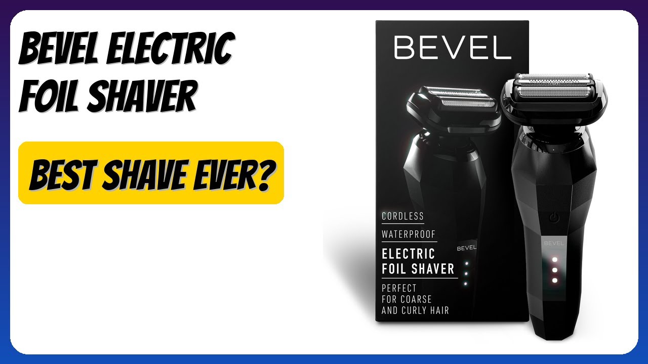 REVIEW (2026): Bevel Electric Foil Shaver. Features - YouTube