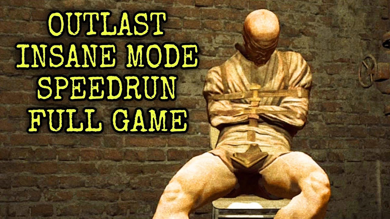 Outlast Insane Mode Speedrun Full Game | No Battery Reloads - YouTube
