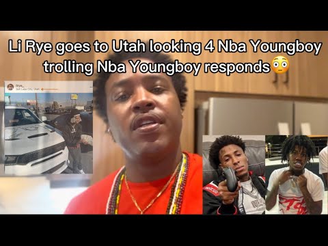 Li Rye goes to Utah looking 4 Nba Youngboy trolling Nba Youngboy ...