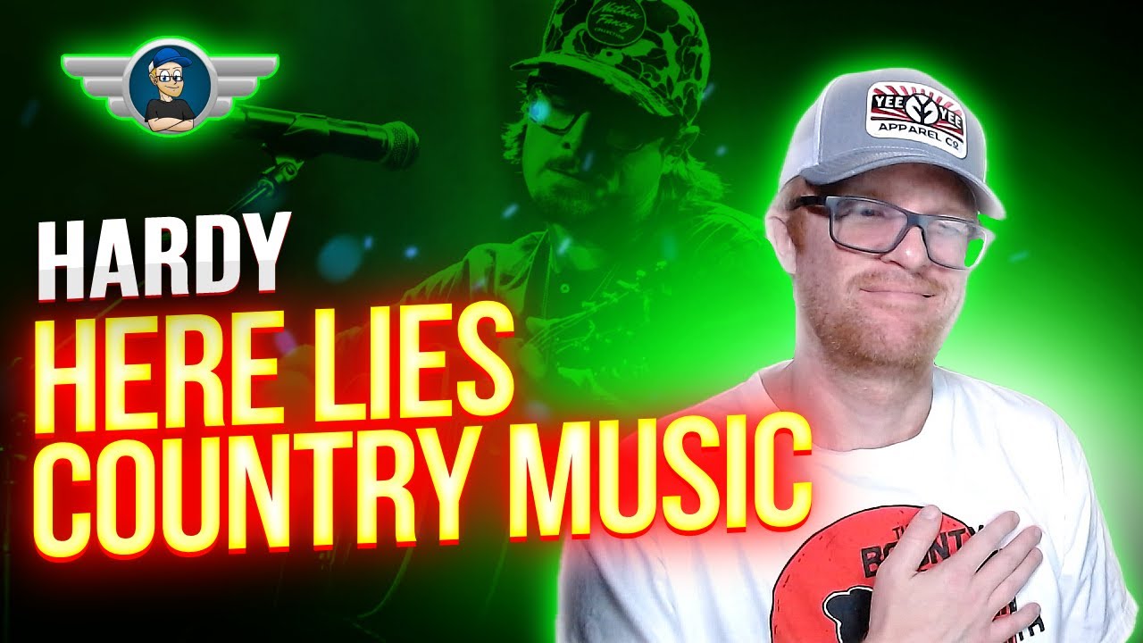 HARDY "HERE LIES COUNTRY MUSIC" REACTION VIDEO - YouTube