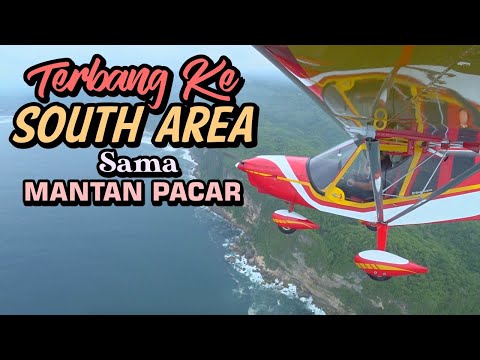 TERBANG KE SOUTH AREA SAMA MANTAN PACAR