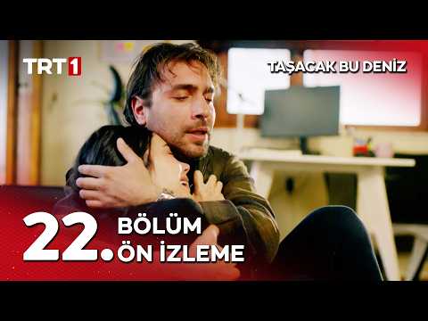 Taşacak Bu Deniz 22. Bölüm Ön İzleme Yayında! ‪@tasacakbudeniztrt