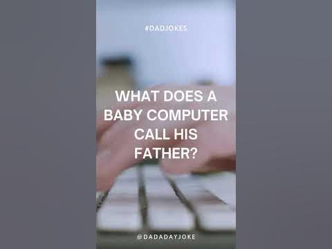 Baby computer dad joke #dadjokes #dadjokesdaily #funny #funnyshorts # ...