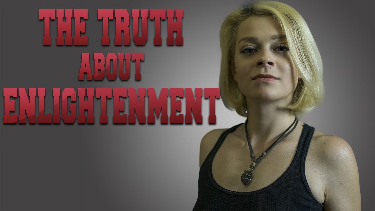 The Truth about Enlightenment - YouTube