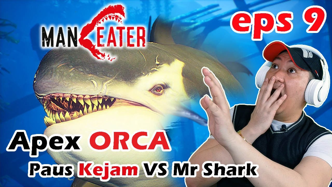 Apex Orca Vs Mr Sharky - ManEater Top Full Gameplay Indonesia - episode ...