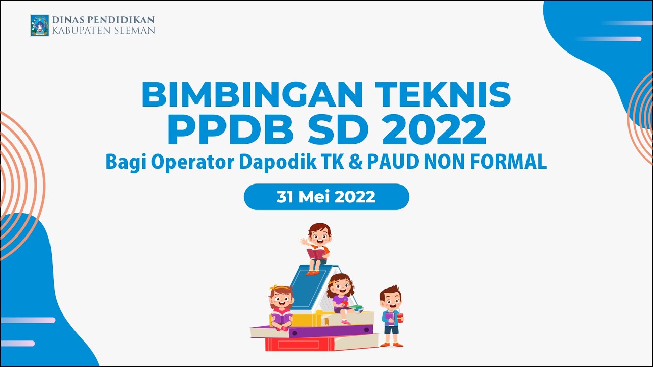 Bimtek PPDB SD 2022 Kabupaten Sleman bagi Operator Dapodik TK & PAUD Non Formal - YouTube