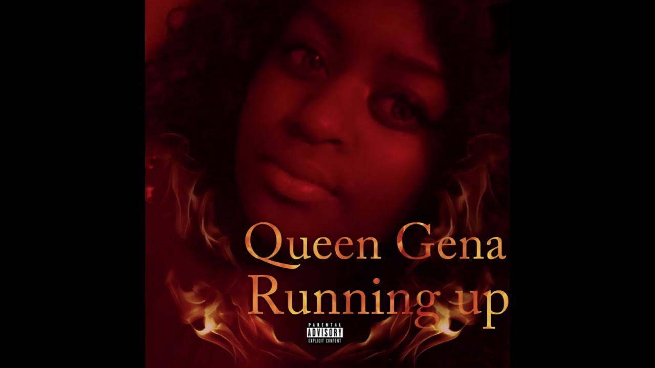 Queen Gena Running Up Freestyle (Official Audio) - YouTube