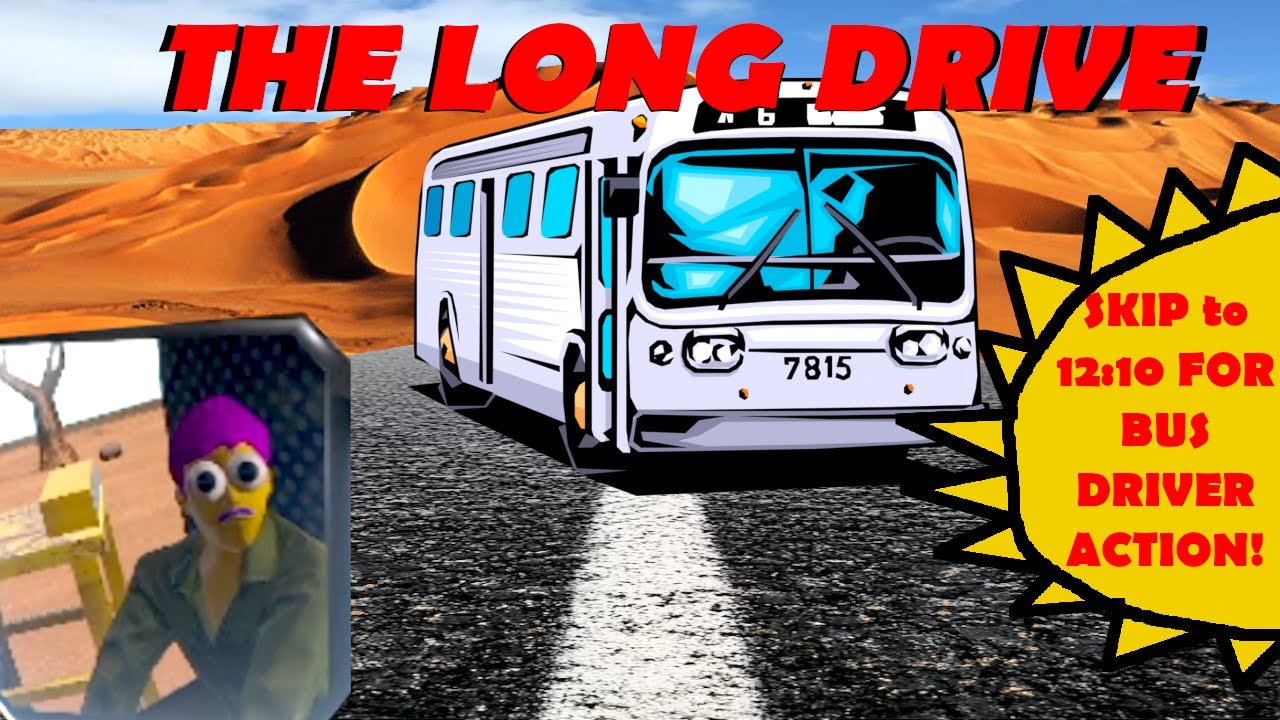 Ride with a Homicidal Bus Driver | The Long Drive - YouTube