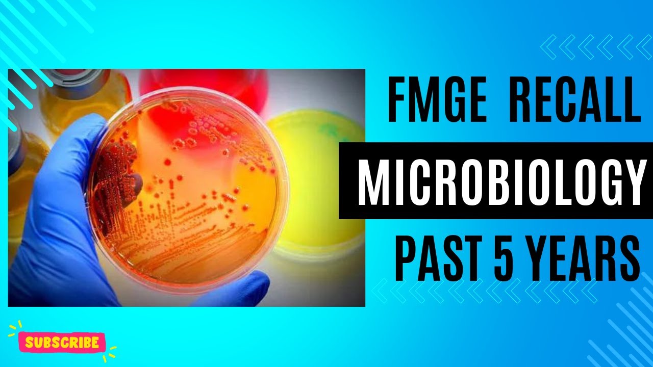 FMGE RECALL MICROBIOLOGY PAST 5 YEARS |MICROBIOLOGY FMGE PYQS |GTS ...