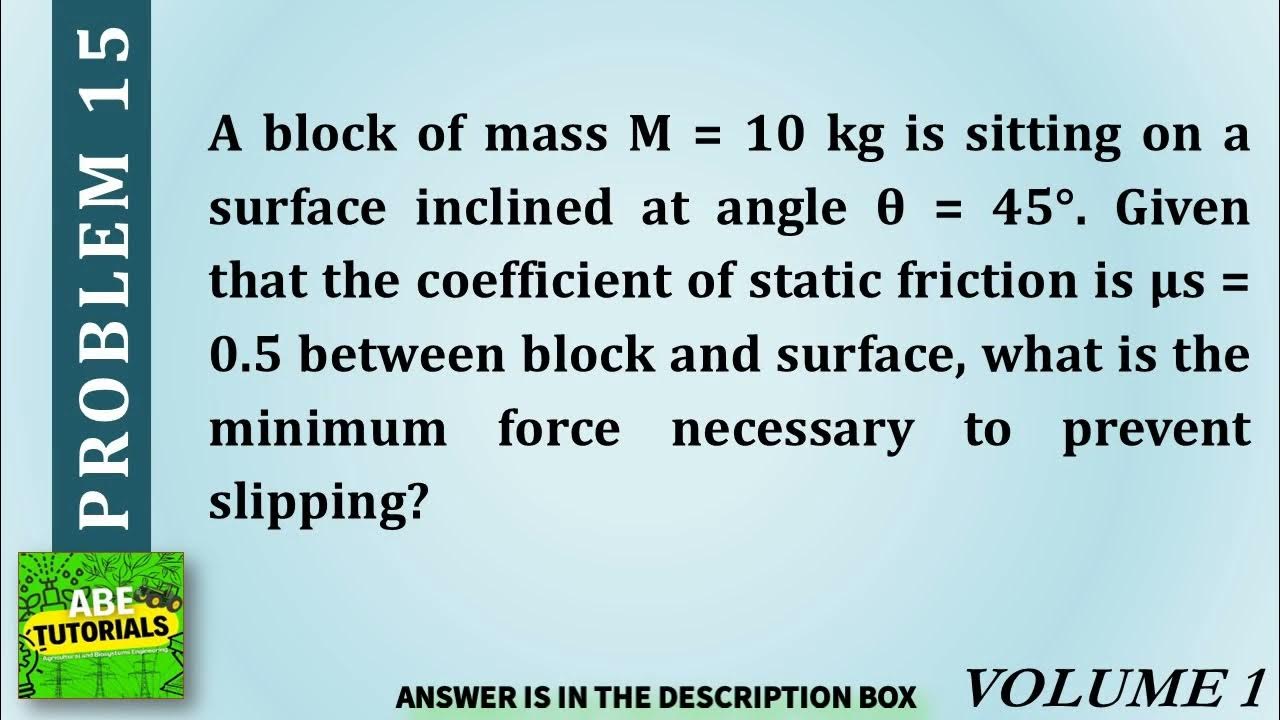 A block of mass M = 10 kg is sitting on a surface inclined at angle θ = 45°. Given that the ...