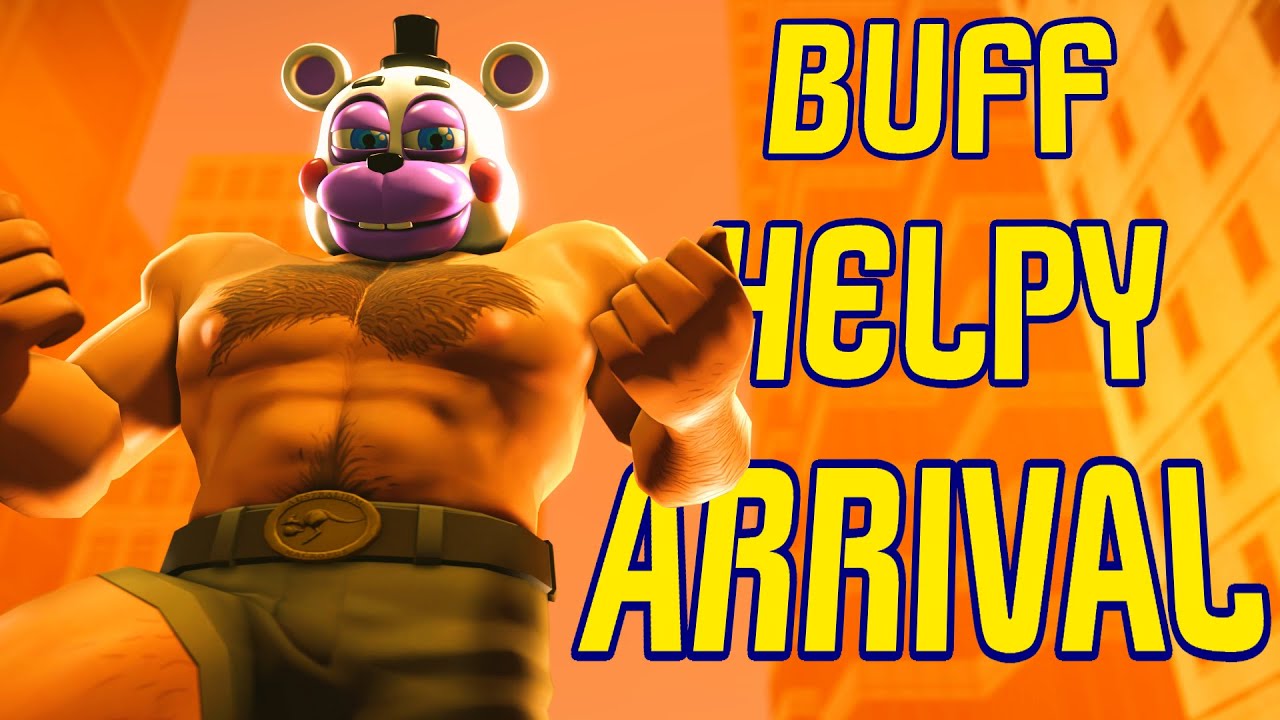 [SFM/FNAF] BUFF HELPY ARRIVAL - YouTube