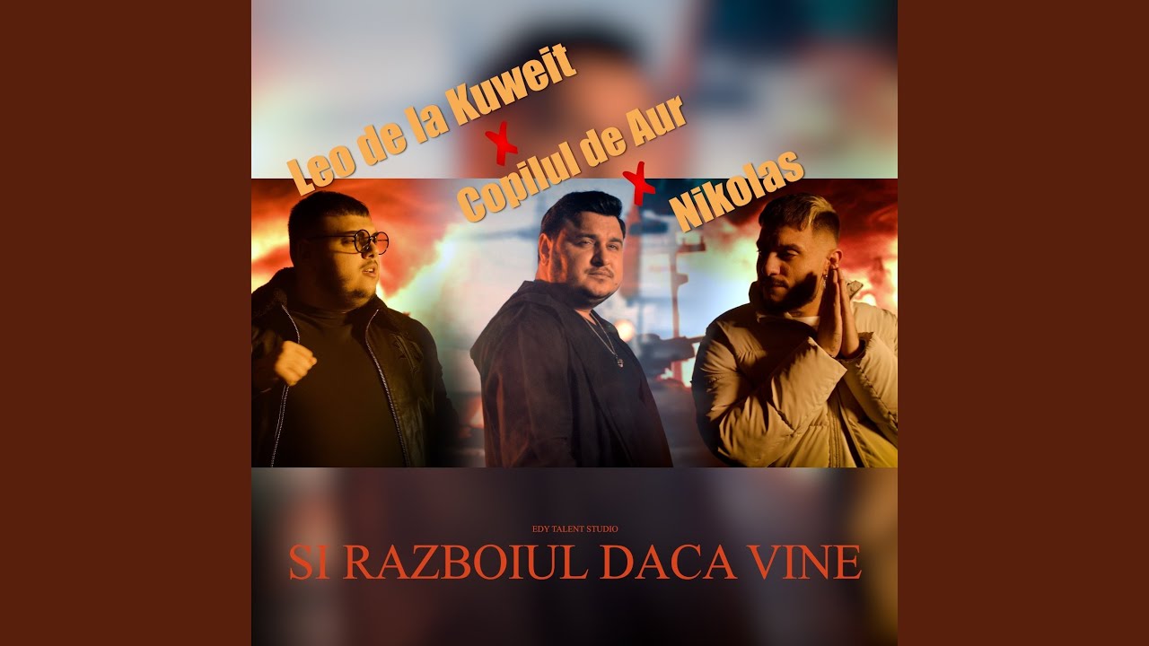 Si razboiul daca vine (feat. Copilul de Aur, Nikolas) - YouTube Music