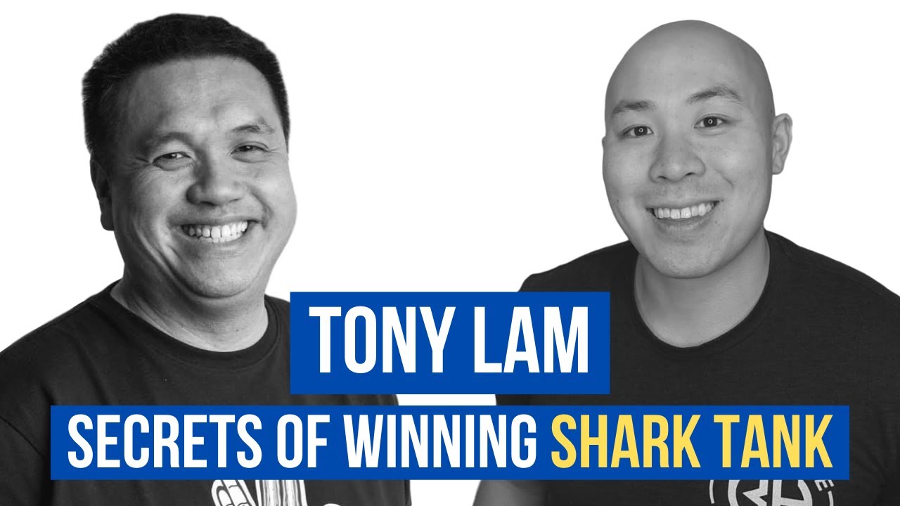 How to win Shark Tank with Tony Lam - YouTube