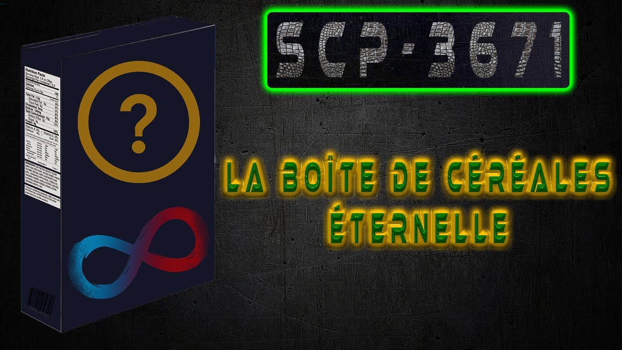 SCP 3671 : La boîte de céréales éternelle - YouTube