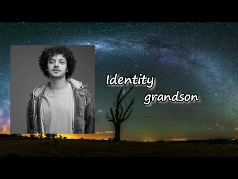 grandson - Identity Lyrics - YouTube
