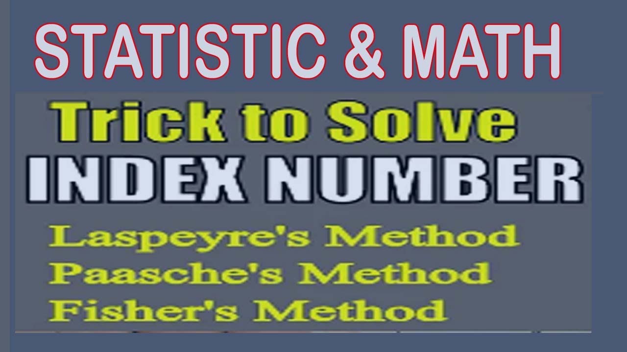 How To Calculate INDEX NUMBER ions Laspeyre Paasche And Fisher How To Calculate INDEX NUMBER ions Laspeyre Paasche And Fisher