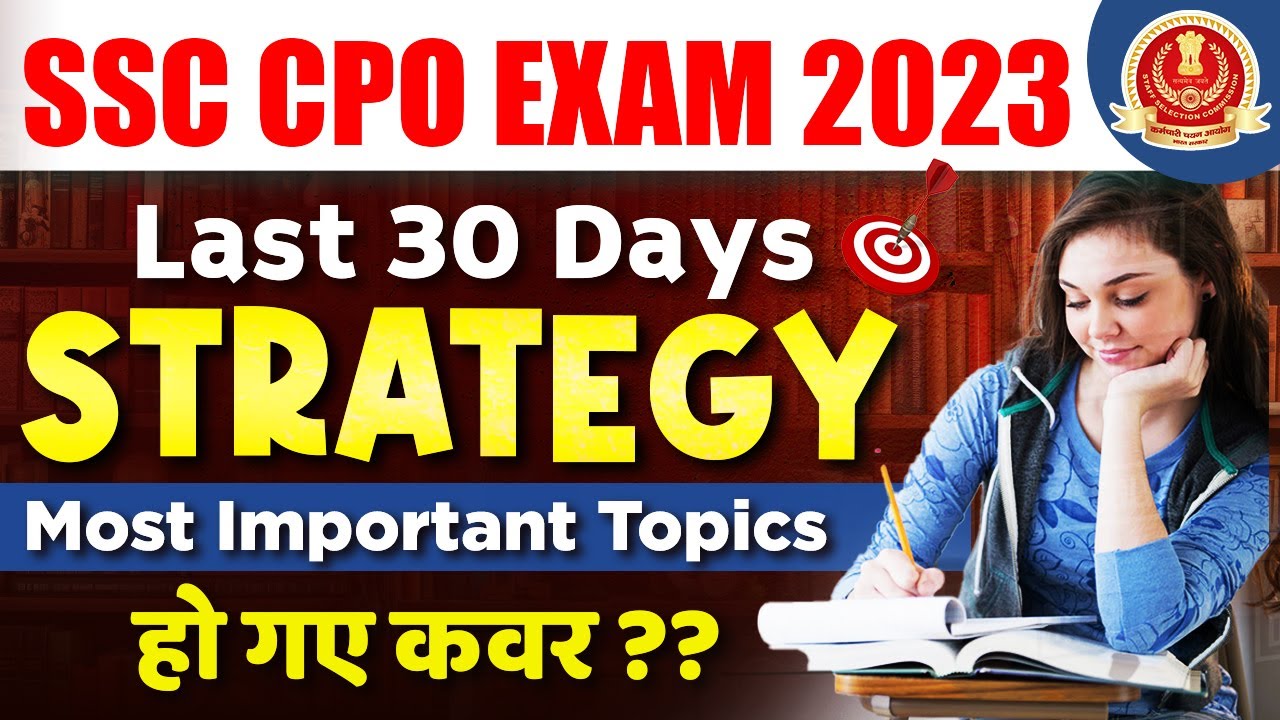SSC CPO EXAM 2023 | CPO LAST 30 DAYS STRATEGY |SSC CPO MOST IMPORTANT ...