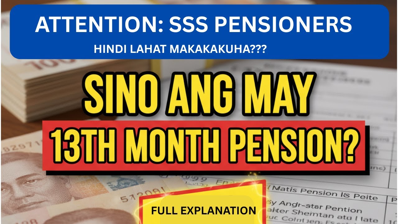 ATTENTION SSS PENSIONERS! SINO ANG MAY 13TH MONTH AT MAGKANO ANG ...