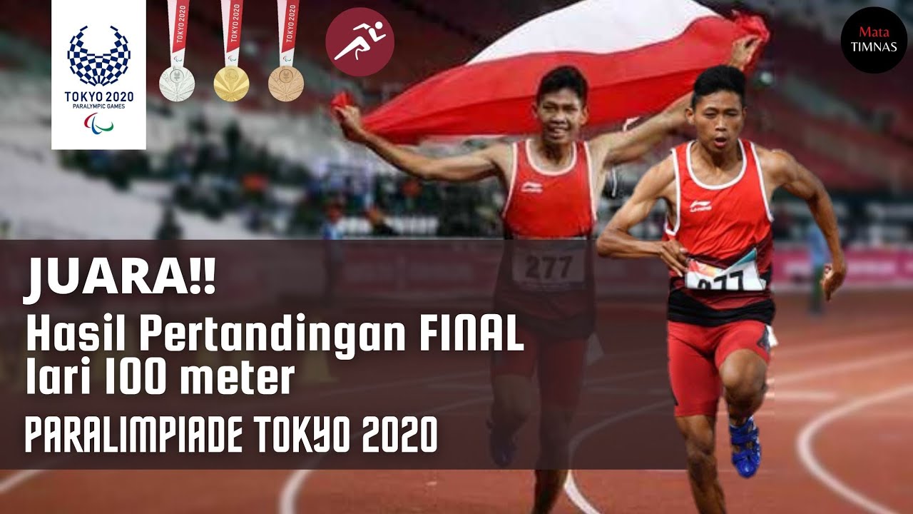 JUARA‼️HASIL LARI 100 METER PUTRA DI PARALIMPIADE TOKYO 2020 - YouTube