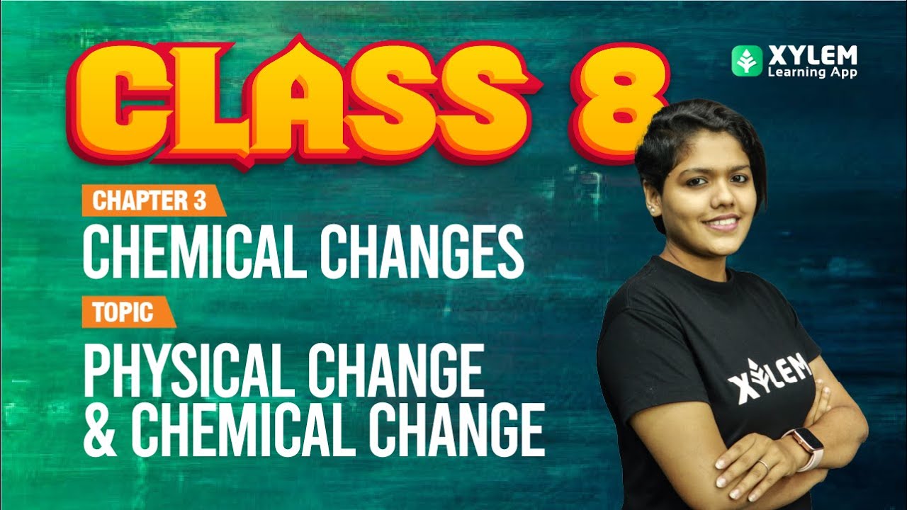 Chapter 3: Chemical changes | Topic : Physical change & Chemical change ...