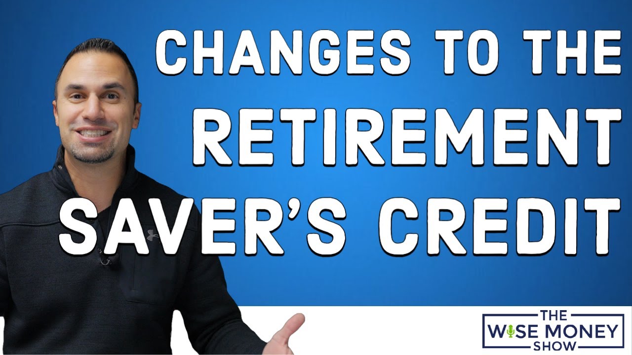 Changes to the Retirement Saver's Tax Credit - YouTube