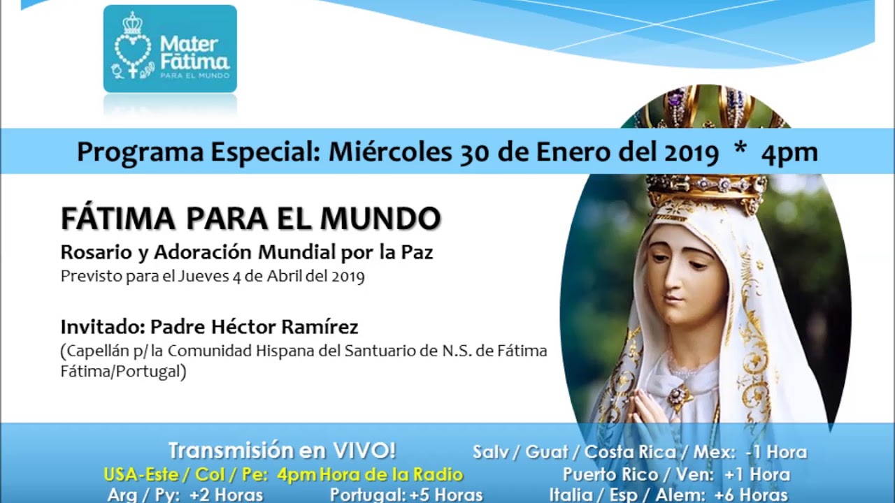MATER FATIMA * FATIMA PARA EL MUNDO con el PADRE HECTOR RAMIREZ SANZ ...