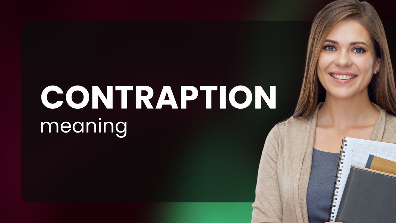 Contraption | CONTRAPTION meaning - YouTube