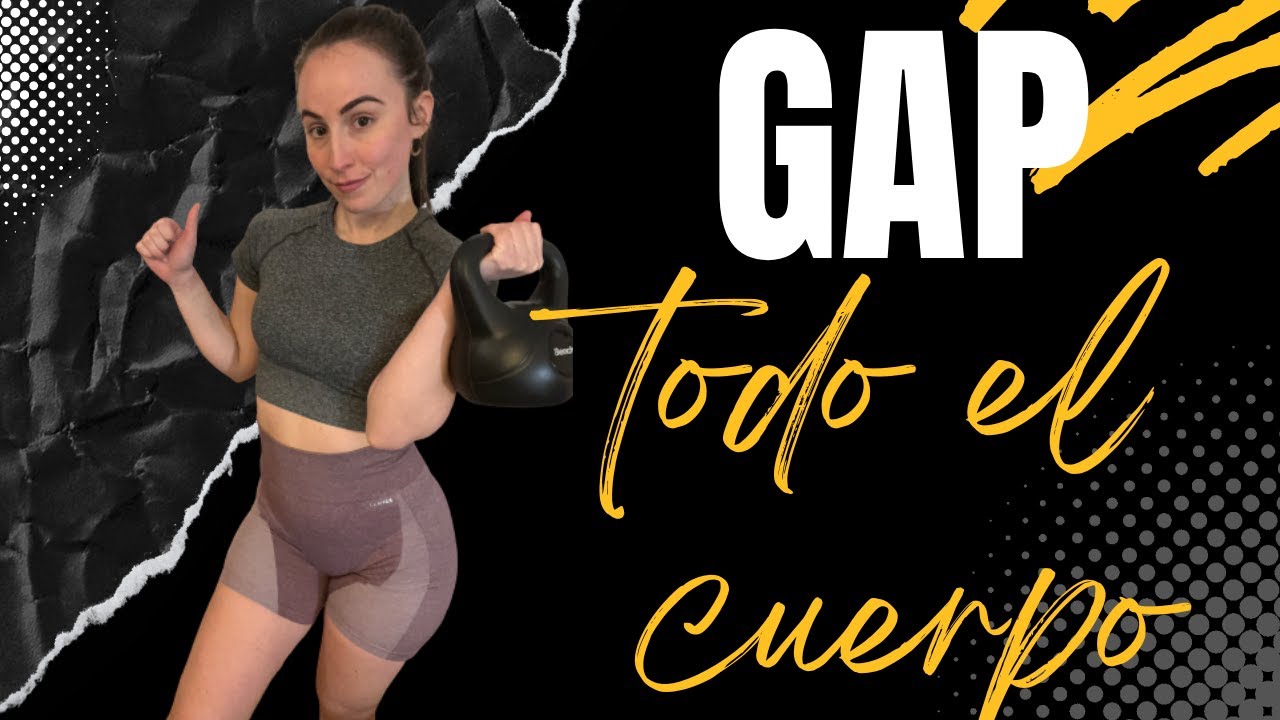 GAP! 20 MIN! PARA TODO EL CUERPO! - YouTube