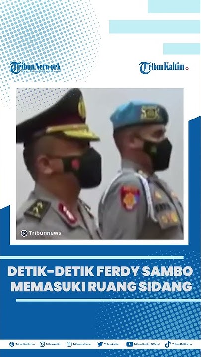 BERITA NASIONAL: Detik-detik Ferdy Sambo Masuki Ruang Sidang Kode Etik - YouTube