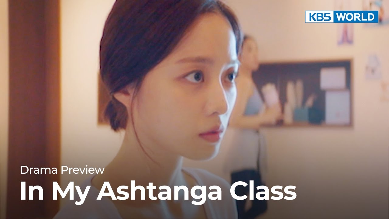 (Preview) Drama Special 2022 : In My Ashtanga Class | KBS WORLD TV - YouTube