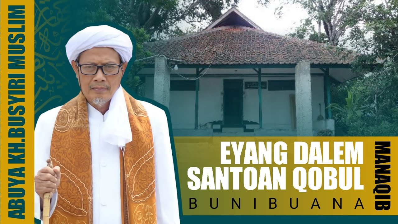 MANAQIB EYANG DALEM SONTOAN QOBUL BUNI BUANA RA. - YouTube
