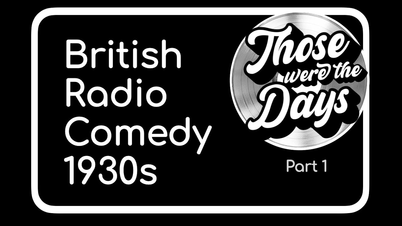 1930s British Radio Comedy 01 - YouTube
