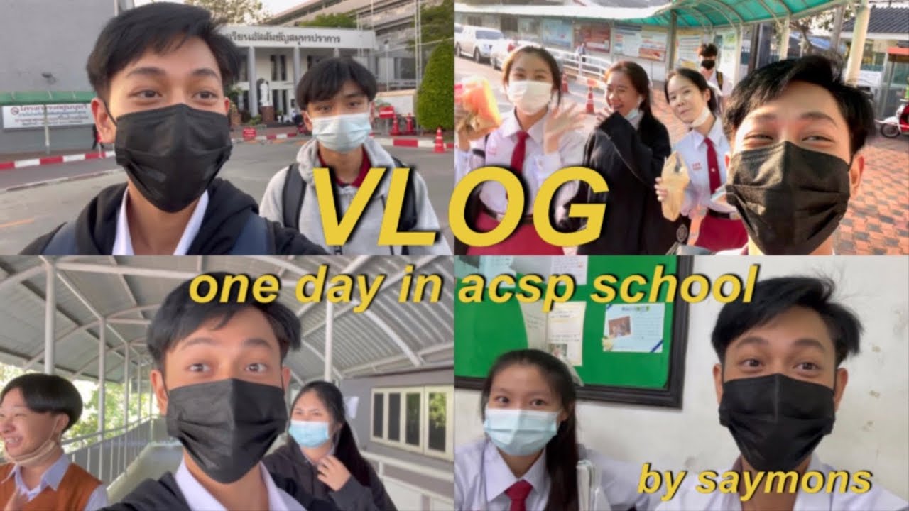 Vlog 01 ; One day in ACSP school 1 วันของเด็กอัสสัมชัญ สมุทรปราการ | Saymons - YouTube
