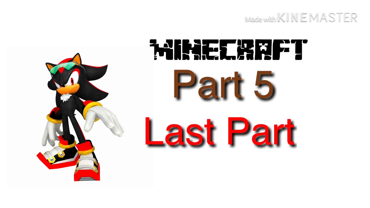 Shadow plays Minecraft Part 5 ( Last Part ) - YouTube