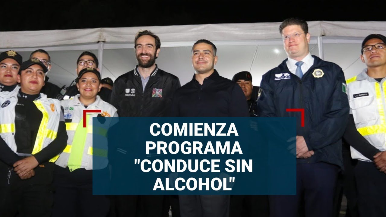 "Conduce sin alcohol", salvando vidas las 24 horas en la CDMX - YouTube