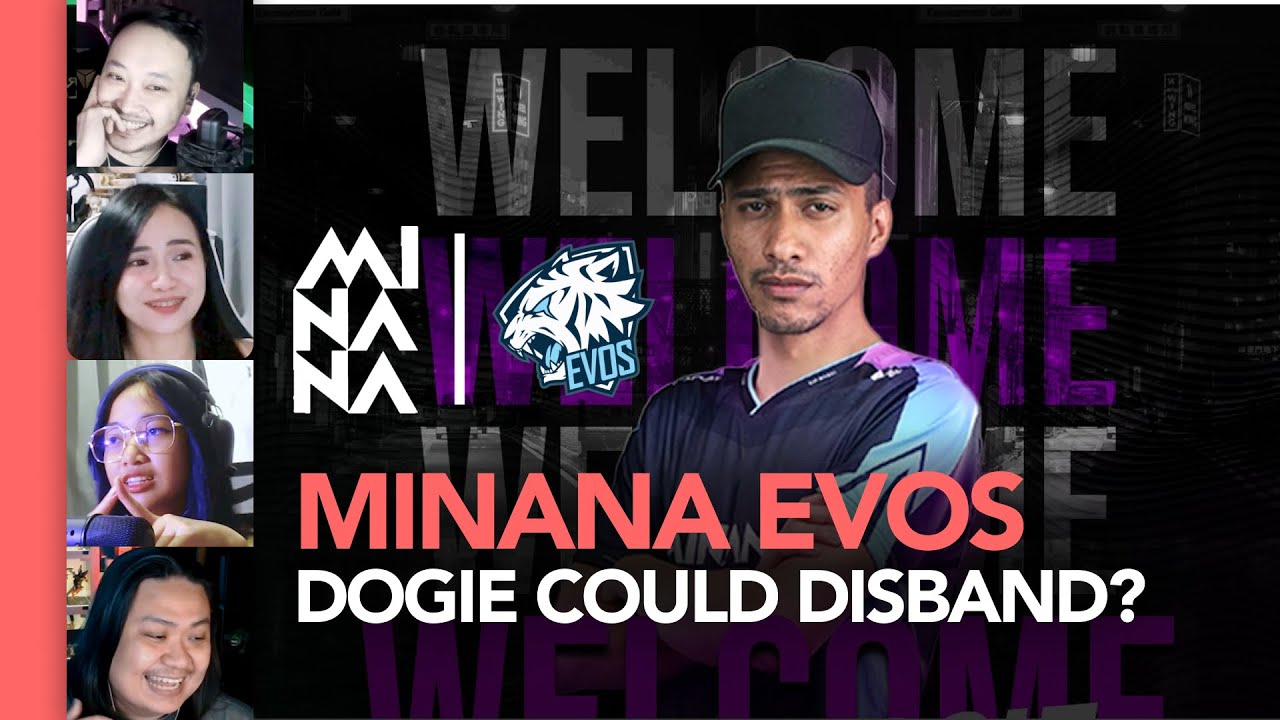 Dogie talks about disbanding Minana if Evos, if they under perform ...
