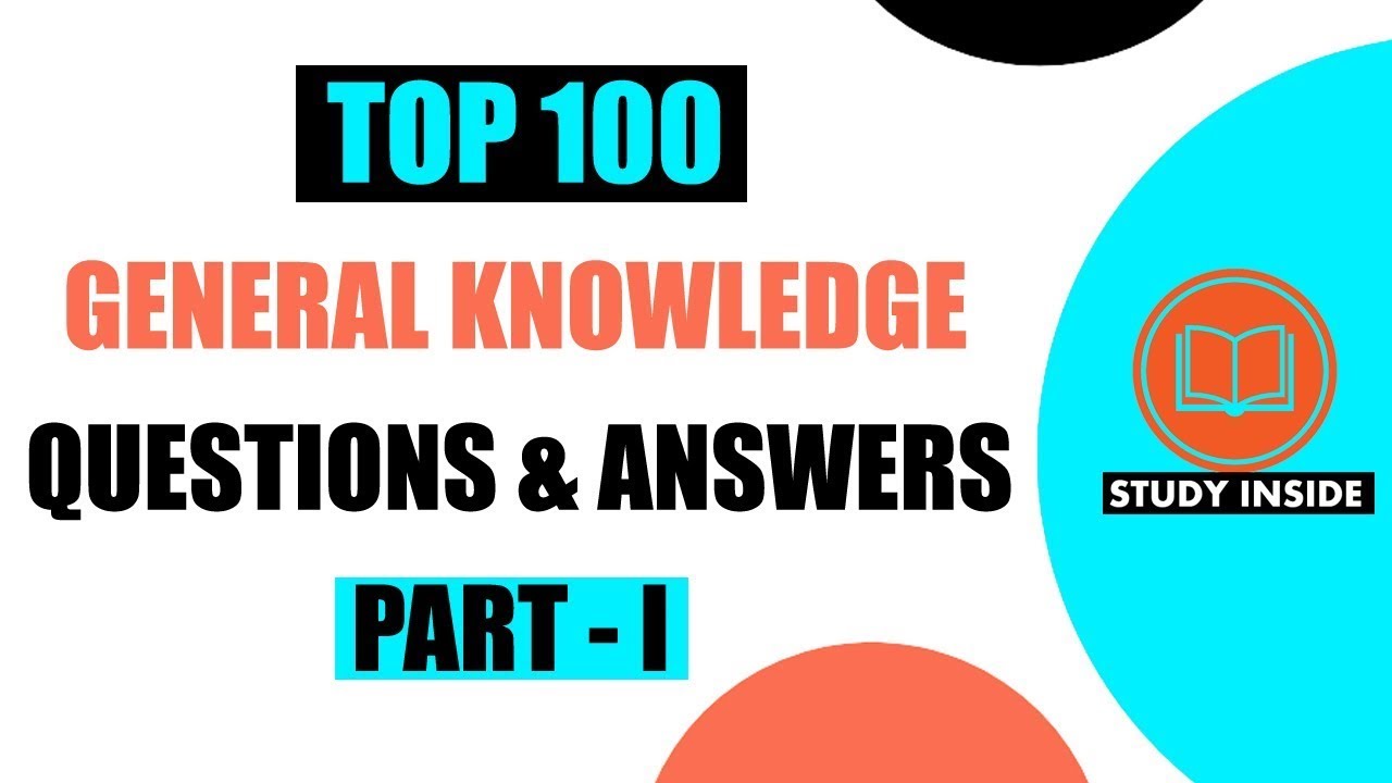 100 Easy and Important GK Questions || Useful General Knowledge ...