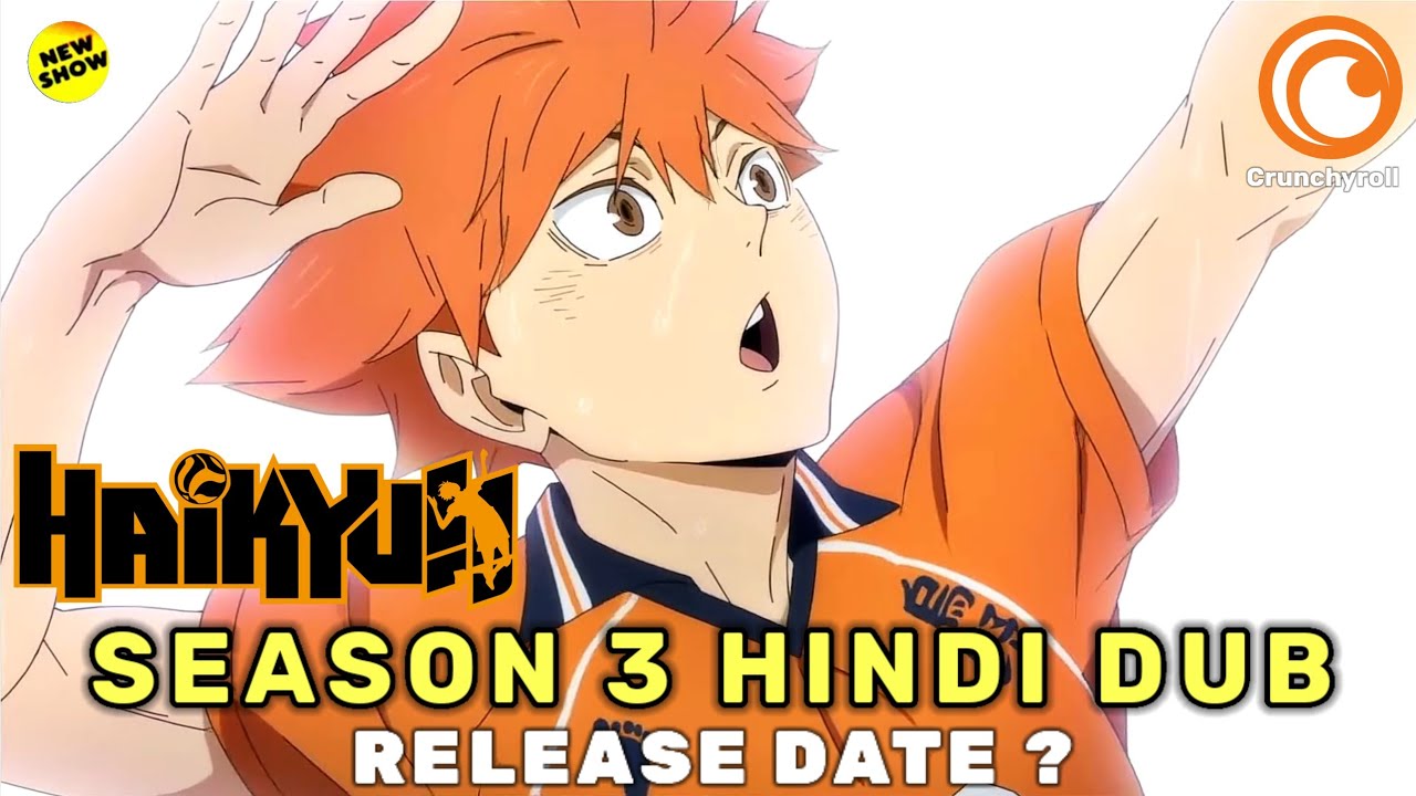 Haikyuu Season 3 Hindi Dub Release Date On Crunchyroll - YouTube