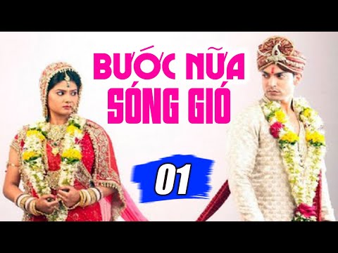 Phim Bộ Lồng Tiếng 2025 | Bước Nữa Sóng Gió - Tập 1 | Phim Tình Cảm Ấn Độ Hay Nhất 2025