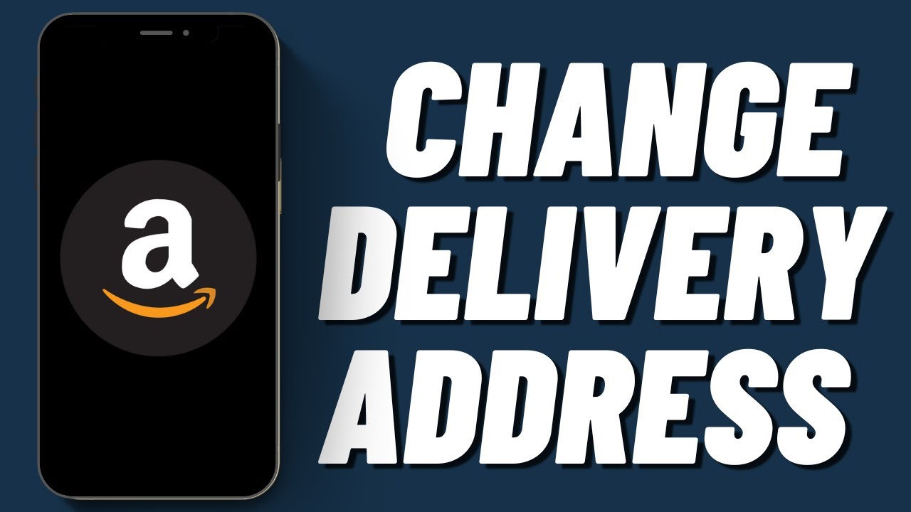 How To Change Delivery Address On Amazon 2023 YouTube how-to-change-delivery-address-on-amazon-2023-youtube