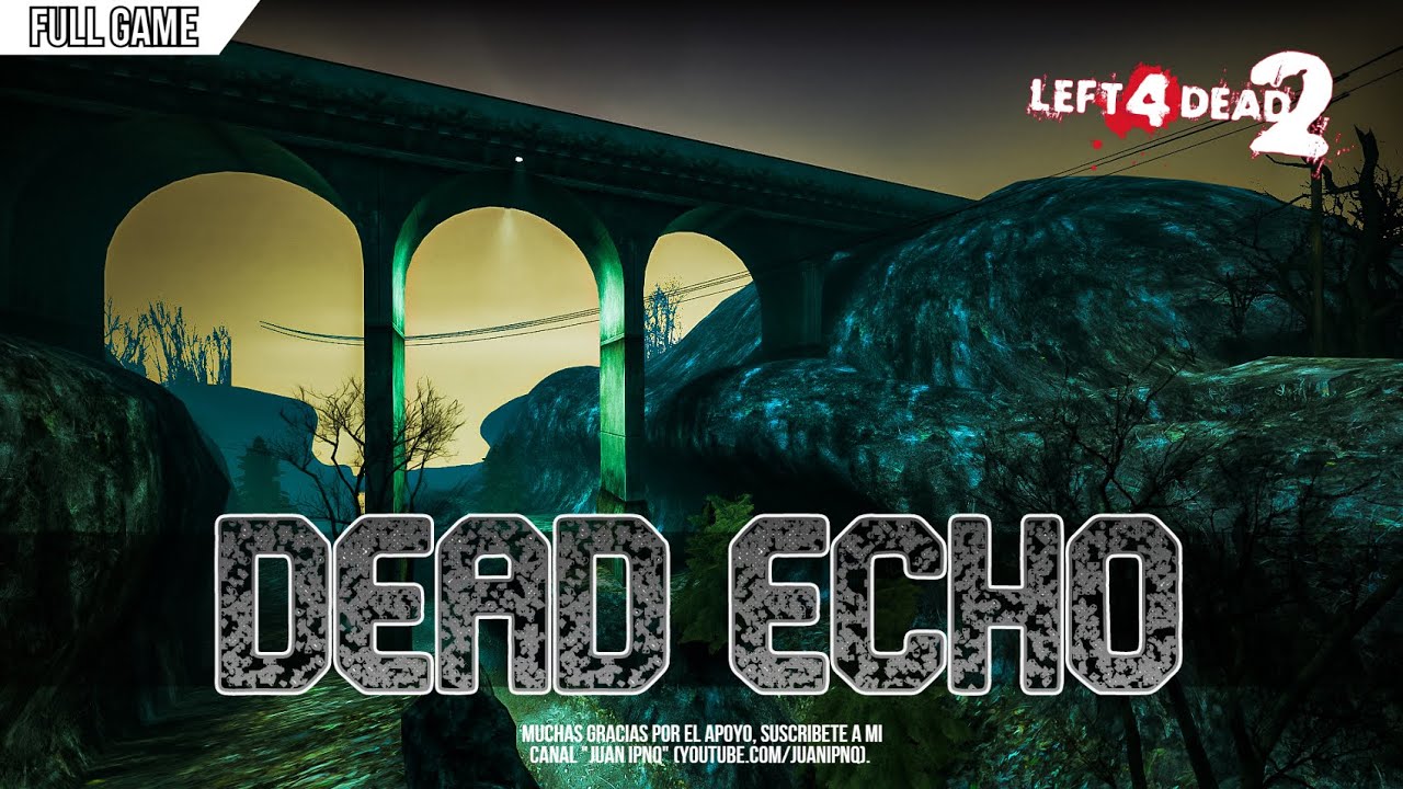 Left 4 Dead 2 | Gameplay | Campañas custom: Dead Echo | 4K - YouTube