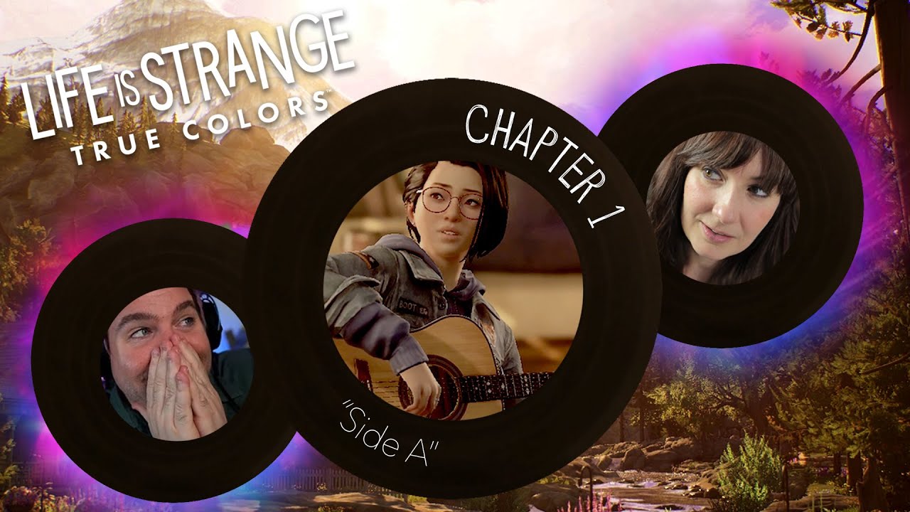 Life is Strange True Colors Chapter 1 "Side A" // LiS Obsessed & 1st ...
