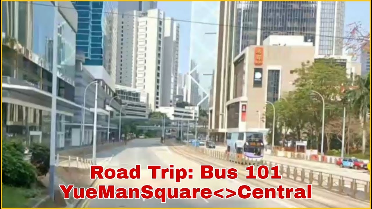 #RoadTrip:Bus101/Kwuntong to Central - YouTube