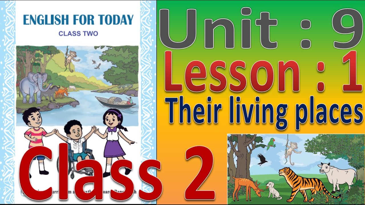 Class 2 English Unit 9 Lesson 1 Their living place - YouTube
