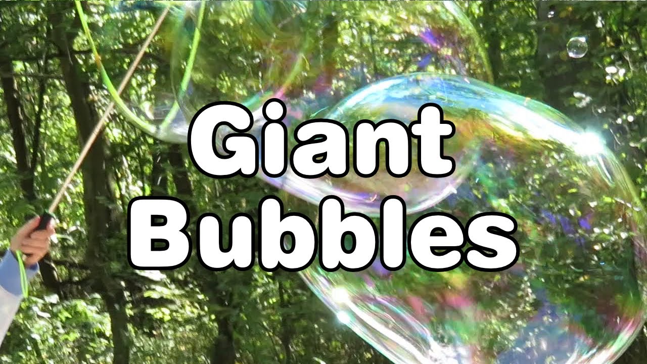 Giant Bubbles - YouTube
