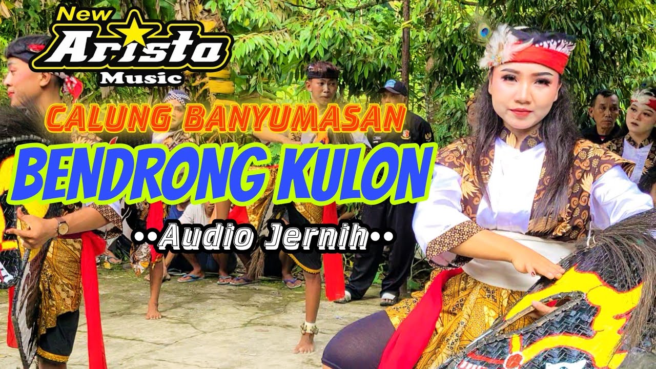 BENDRONG KULON CALUNG BANYUMASAN NEW ARISTA MUSIC OFFICIAL MUSIC bendrong-kulon-calung-banyumasan-new-arista-music-official-music