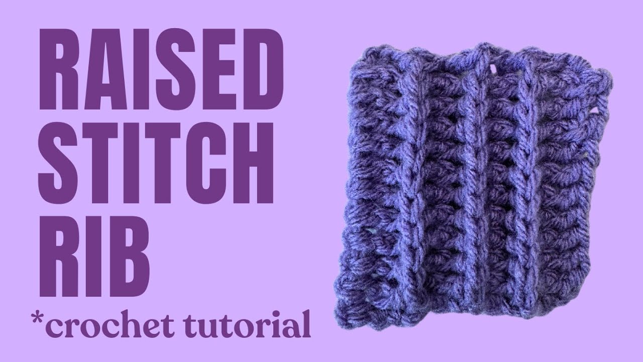 How to: Raised Stitch Rib (crochet tutorial) - YouTube
